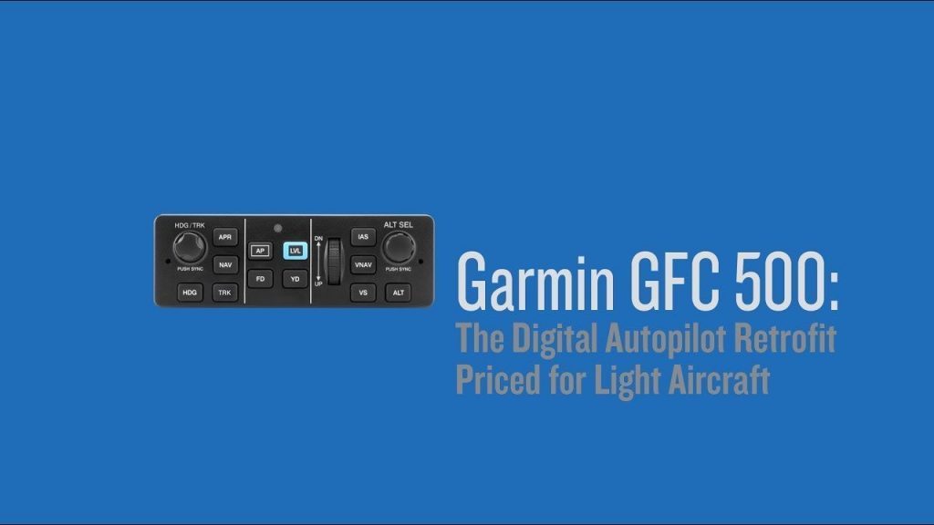 Garmin GFC 500: The Digital Autopilot Retrofit Priced for Light ...